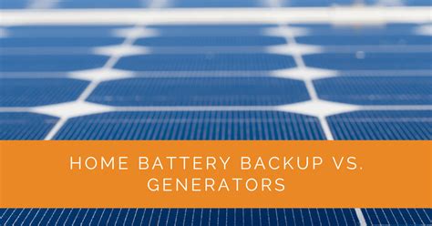 Home Battery Backup Vs Generators Solar Panels Network Usa