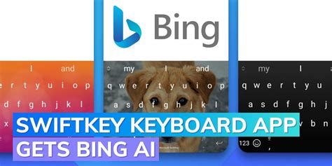 Microsoft Adds Bing AI To SwiftKey Keyboard App Editorji