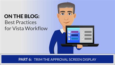 Workflow Best Practices Trim The Approval Screen Display Pds Blog
