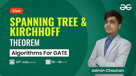 Spanning Tree And Kirchhoff Theorem With Jaimin Chauhan Geeksforgeeks