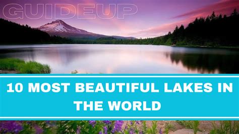 Top 10 Most Beautiful Lakes In The World National Geographic At Albert