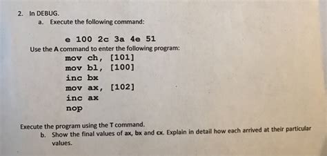 Solved In Debug A Execute The Following Command E 100