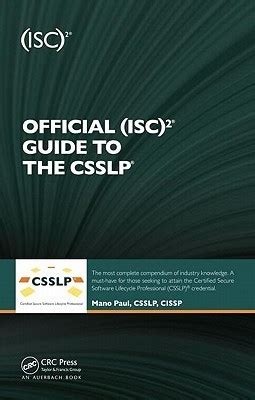 Official ISC Guide To The CSSLP ISC Press By Mano Paul Goodreads