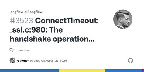 Connecttimeout Sslc980 The Handshake Operation Timed Out · Issue