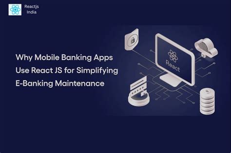Why Use Reactjs For Mobile Banking Apps
