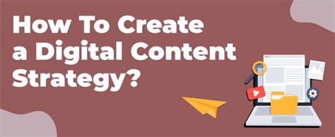 How To Create A Digital Content Strategy