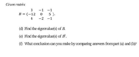solved given matrix b 3−12−10−15 d find the