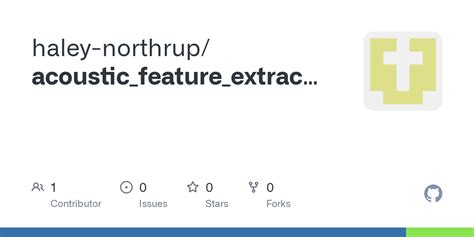 Github Haley Northrupacousticfeatureextraction
