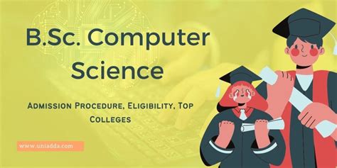 Bsc Computer Science Admission Procedure Eligibility Top Colleges