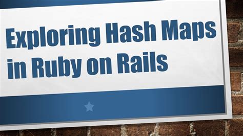 Exploring Hash Maps In Ruby On Rails Youtube