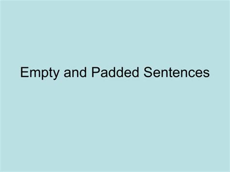 Empty And Padded Sentences Writing Clarity Presentation
