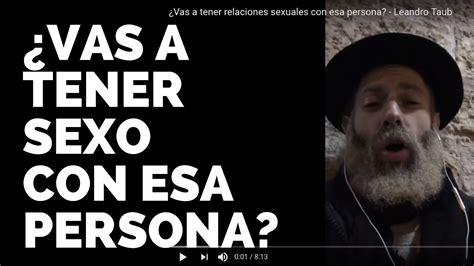 Vas A Tener Relaciones Sexuales Con Esa Persona Mundo Ep Leandro Taub YouTube