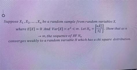 Solved Suppose X X Xn Be A Random Sample From Random Chegg