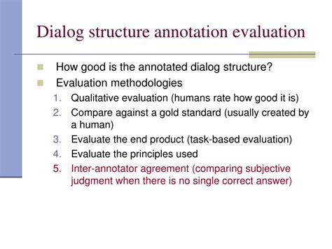 Ppt Methodologies For Evaluating Dialog Structure Annotation Powerpoint Presentation Id609851