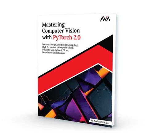 mastering computer vision with pytorch 2 0 ava® an orange education
