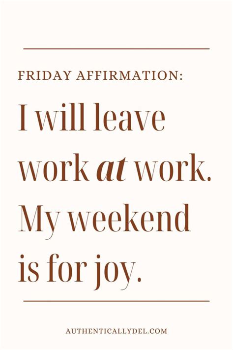 50 Positive Friday Affirmations To End The Week Authentically Del
