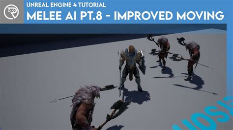 Unreal Engine Tutorial Melee AI Part Improved Movement YouTube