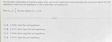 solved use the given information to find the p value also