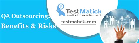 QA Outsourcing Benefits Risks TestMatick