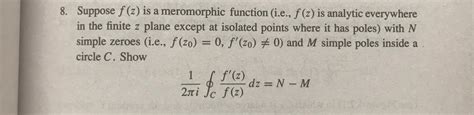 solved 8 suppose f z is a meromorphic function i e f