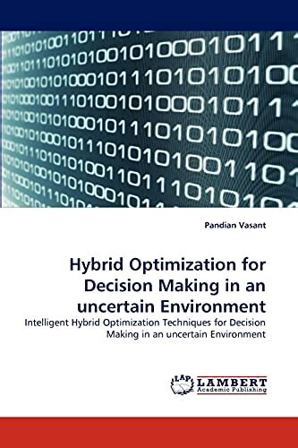 Hybrid Optimization For Decision Making In An Uncertain Environment