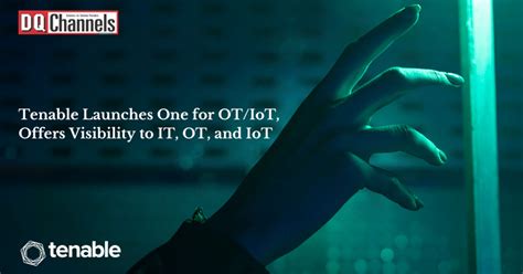 Tenable Launches One For Ot Iot Offers Visibility To It Ot And Iot