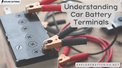 Understanding Car Battery Positive And Negative Terminals