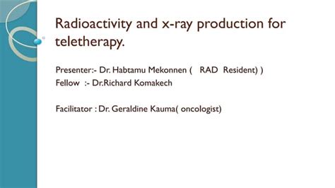 Radioactivity And X Ray Productionpptxdgh Pptx