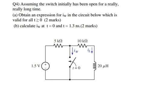 Solved Q4 Assuming The Switch Initially Has Been Open For A