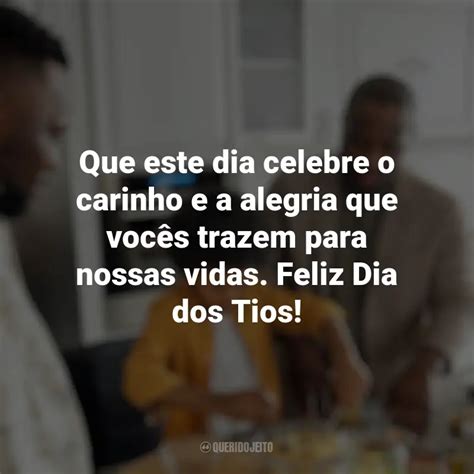 Dia Dos Tios Frases Perfeitas Querido Jeito