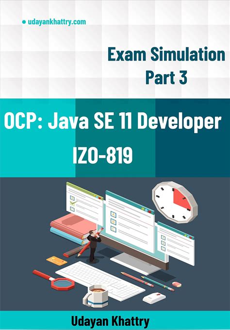 Oracle Certified Professional Java SE 11 Developer 1Z0 819 Exam Simulation Part 3 Hundreds
