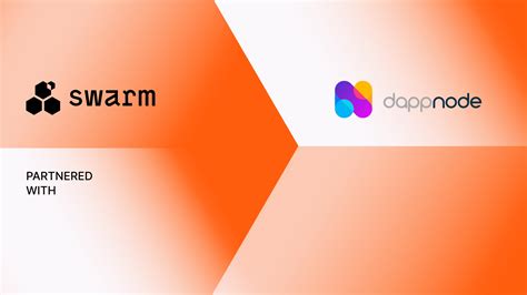 Swarm And Dappnode Joining Forces To Empower Decentralised Storage