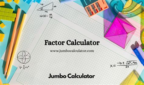 Factor Calculator Find Divisors Quickly Jumbo Calculator
