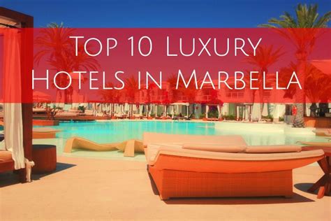 Top 10 Luxury Hotels In Marbella Costa Excursions