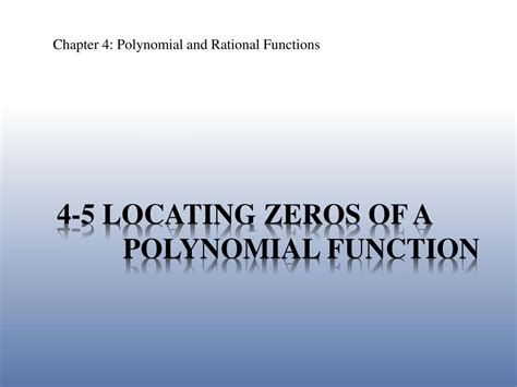 Ppt 4 5 Locating Zeros Of A Polynomial Function Powerpoint