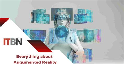 Everything About Augmented Reality It Business News