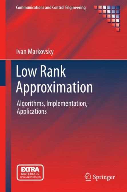 Low Rank Approximation Algorithms Implementation Applications