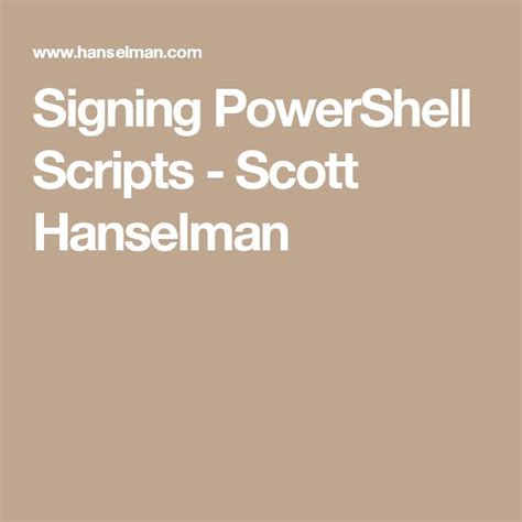 Signing Powershell Scripts Scott Hanselman Good Tutorials Signs