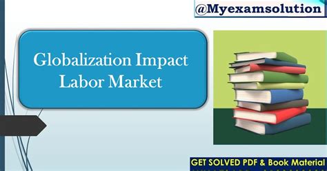 How Does Globalization Impact The Labor Market My Exam Solution