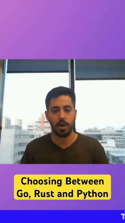 Choosing Between Go Rust And Python Expert Insights Youtube