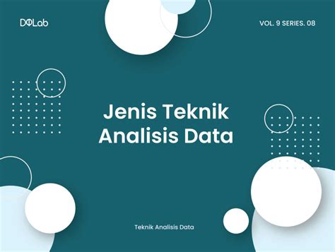 Teknik Analisis Data Yang Wajib Dikuasai Calon Praktisi Data