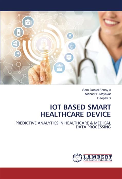 IOT BASED SMART HEALTHCARE DEVICE PREDICTIVE ANALYTICS IN HEALTHCARE