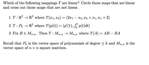 Solved Which Of The Following Mappings T Are Linear Circle Chegg