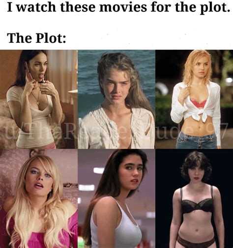 Which Movie Did You Watch For The Plot Oc R Memes