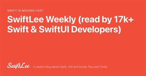 Juan 📱 D On Linkedin Swiftlee Weekly Read By 17k Swift And Swiftui