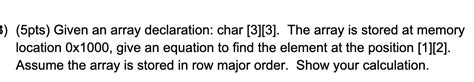 Solved 5pts Given An Array Declaration Char 3 3 The Chegg
