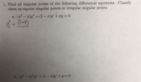 solved 1 find all singular points of the following