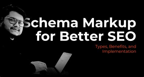 Schema Markup For Seo Types Benefits And Implementation