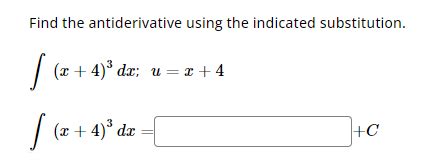 Solved Find The Antiderivative Using The Indicated Chegg Com