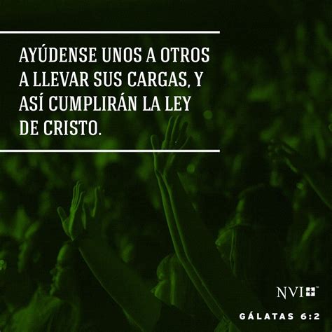 Nvi Verse Of The Day Gálatas 62 Citas De La Biblia Mensaje De Dios